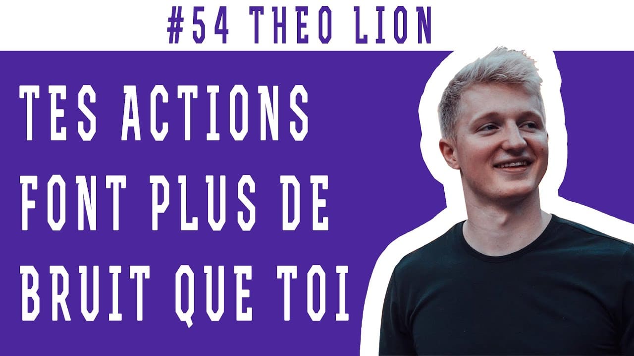 THEO LION, tes actions font plus de bruit que toi 👀 | INDIE MAKERS podcast