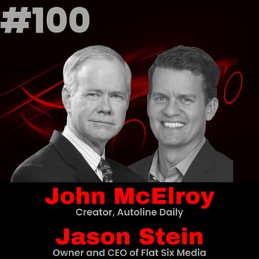 Auto Revolutions: John McElroy & Jason Stein on Shaping Industry Culture | The Automotive ...