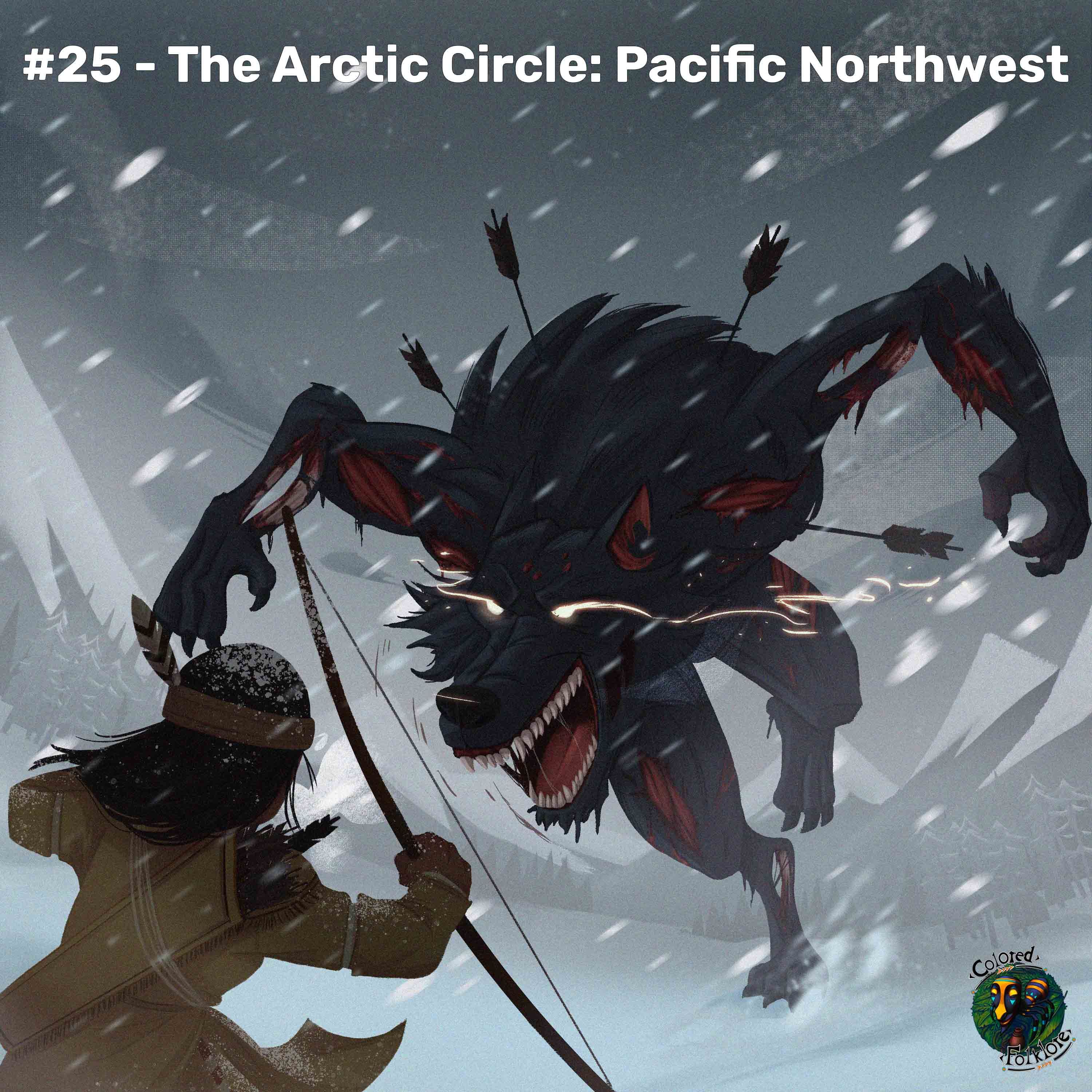 The Arctic Circle - Pacific Northwest (CF.Ep.025) | Colored Folklore ...