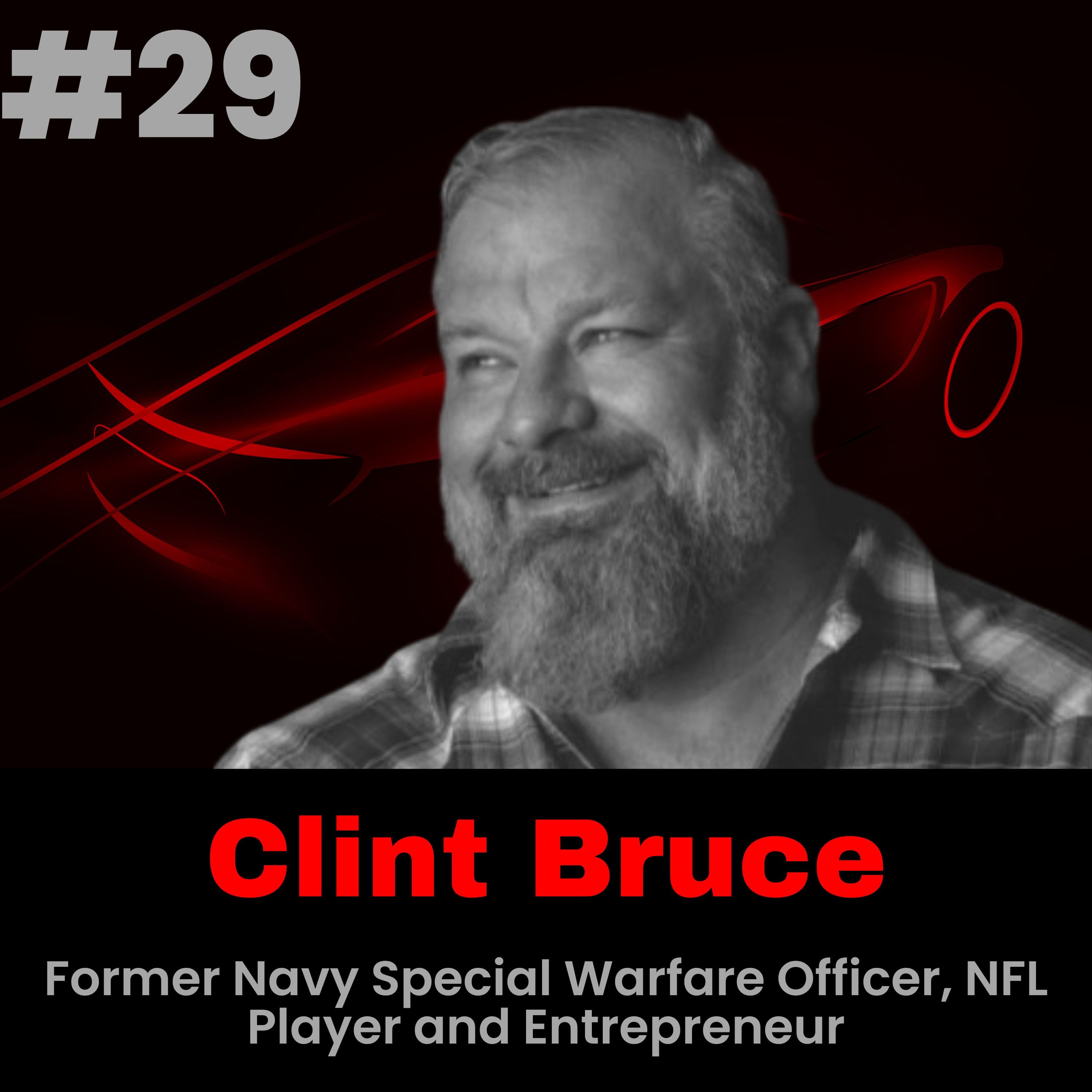 Meet Clint Bruce - Former Navy Special Warfare Officer, NFL Player and ...