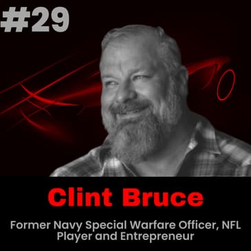 Meet Clint Bruce - Former Navy Special Warfare Officer, NFL Player and ...