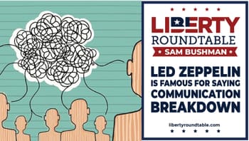 Welcome to Liberty RoundTable! Hosted By: Sam Bushman and Friends On ...