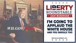 Welcome to Liberty RoundTable! Hosted By: Sam Bushman and Friends On ...