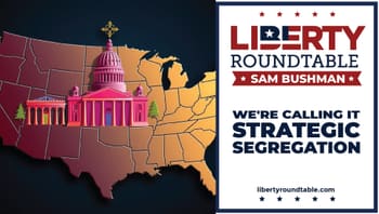 Welcome to Liberty RoundTable! Hosted By: Sam Bushman and Friends On ...