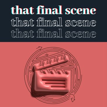 That Final Scene - Endings explained for movies and TV shows