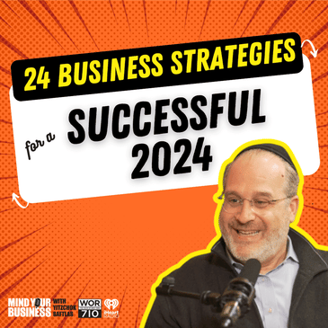 384: 24 Business Strategies for 2024 featuring Marc Bodner, Executive ...