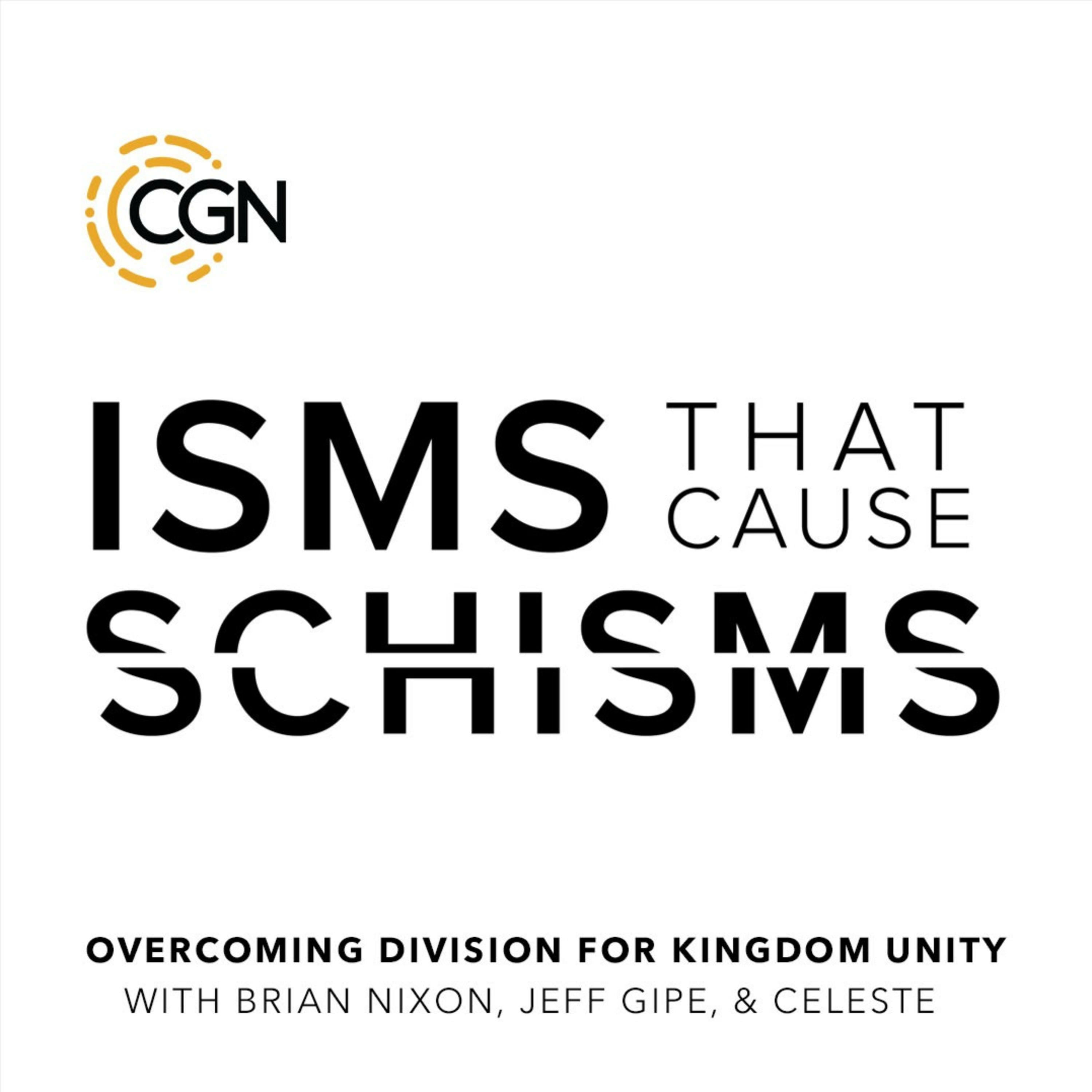 *ISMS That Cause SCHISMS | CGN Media