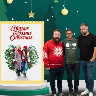 Friends & Family Christmas (Hallmark Channel - 2023) | Deck the Hallmark Podcast