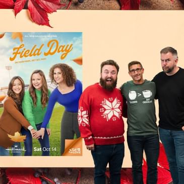 Field Day (Hallmark Channel - 2023) - | Deck the Hallmark Podcast