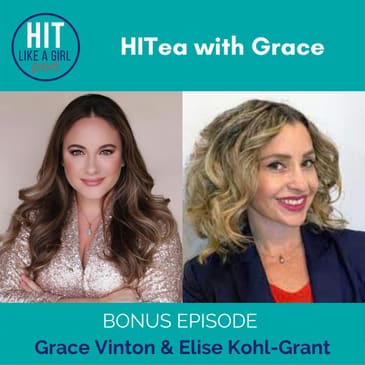 HITea with Grace: Grace Vinton interviews Elise Kohl-Grant | Amplifying Women in Healthcare and ...