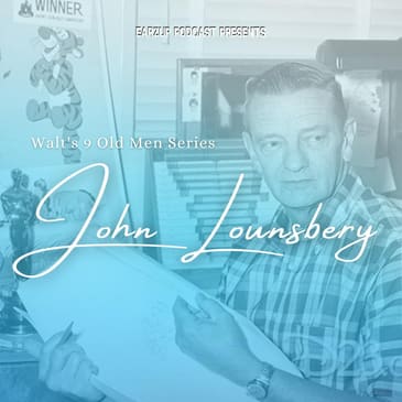 EarzUp! | Walt's 9 Old Men Part 5: John Lounsbery | Unlock the secrets ...