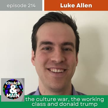 The Culture War, the Working Class and Donald Trump with Luke Allen ...