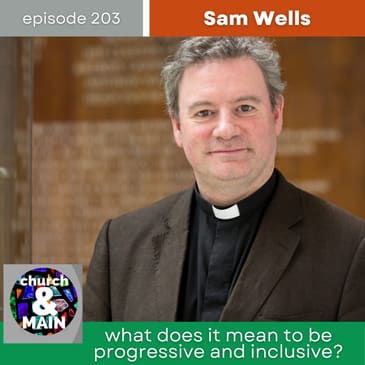 What Does It Mean to Be Progressive and Inclusive? with Sam Wells ...