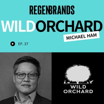 #37 - Michael Ham @ Wild Orchard