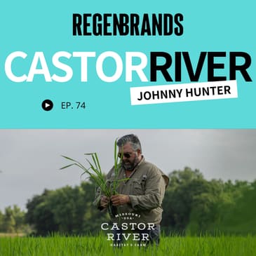 #74 - Johnny Hunter @ Castor River Habitat & Farm