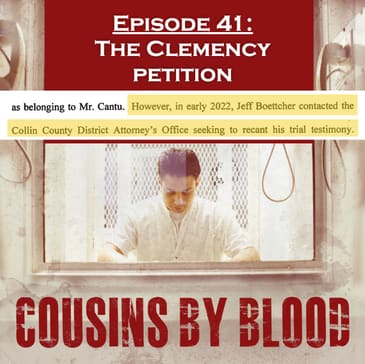 Episode 41: The Clemency Petition | Cousins By Blood Podcast