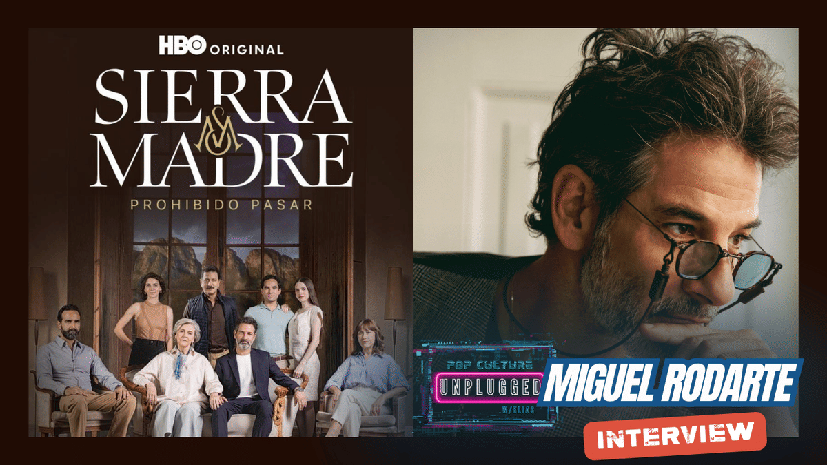 Miguel Rodarte Talks Sierra Madre and Las Azules | Pop Culture ...