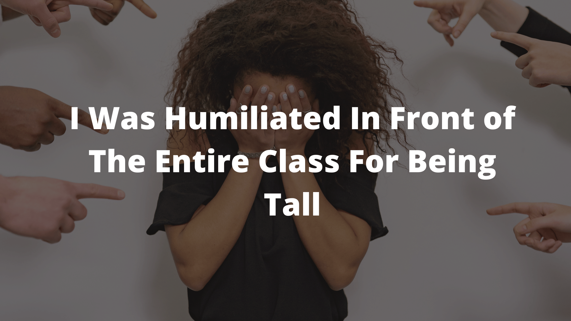 Ep. 45: The Time My Classmate Humiliated Me Because of My Height | He ...