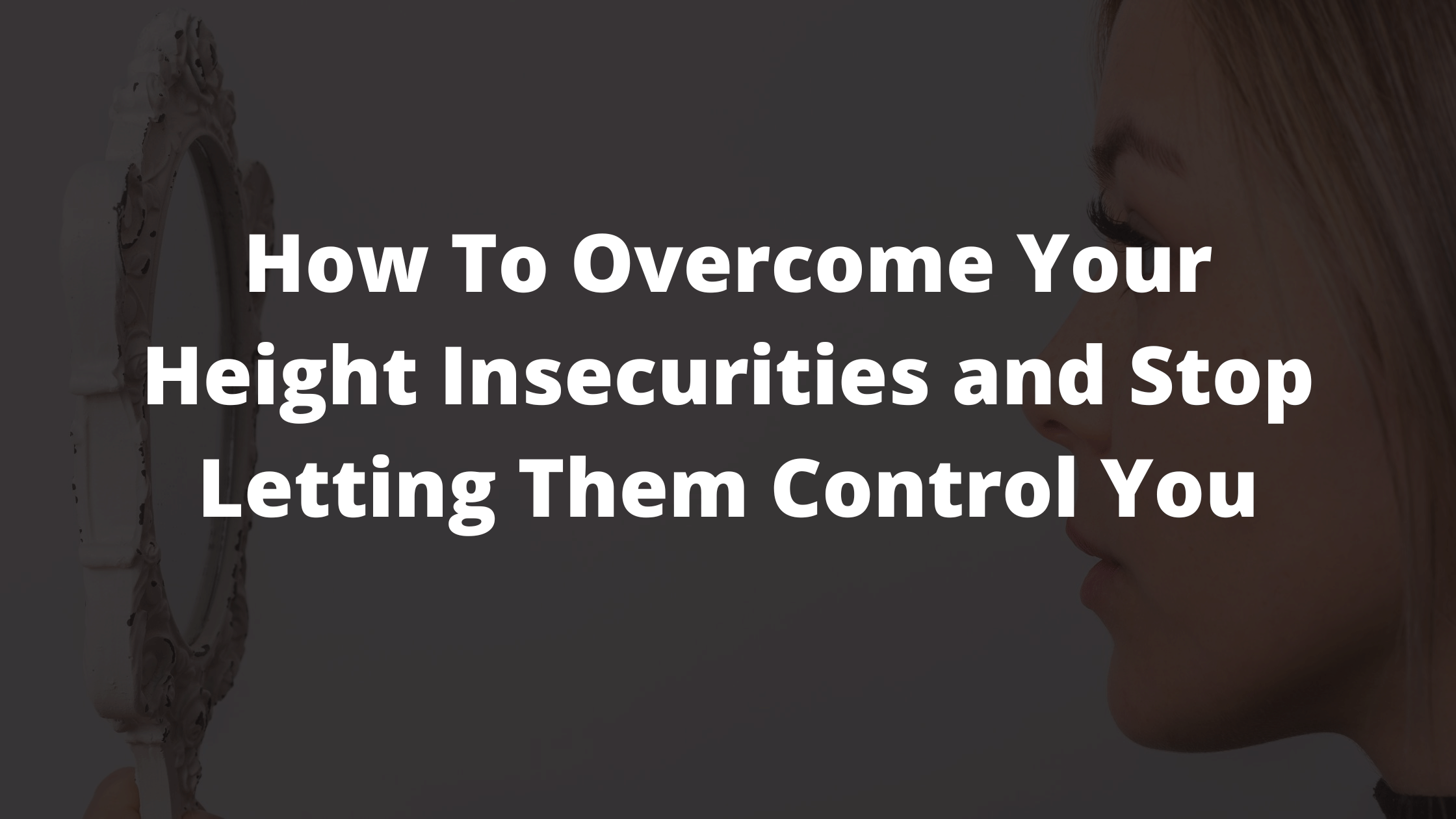 Ep. 145: How To Overcome Your Height Insecurities and Stop Letting Them ...