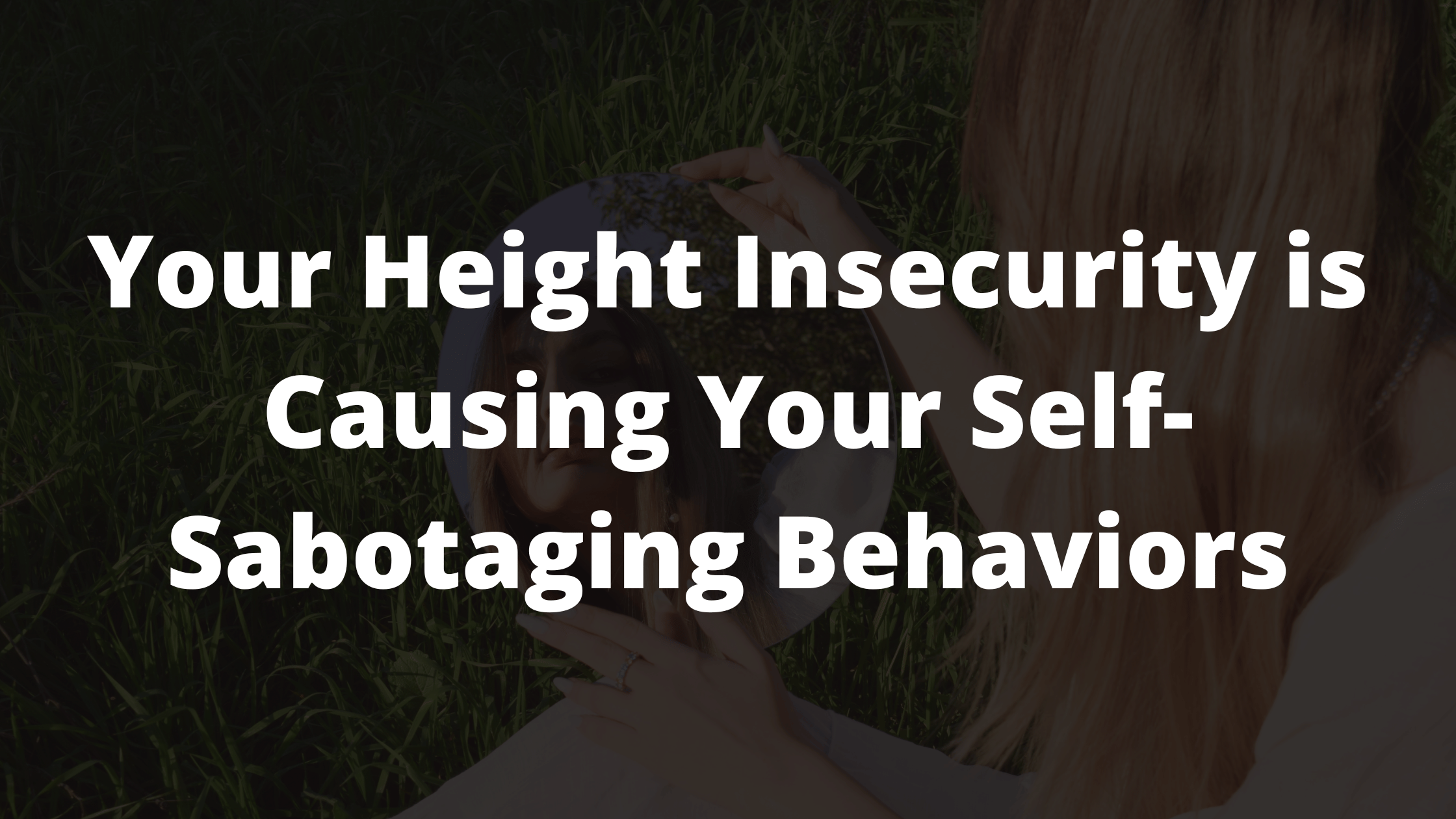 Ep. 149: Your Height Insecurity is Causing Your Self-Sabotaging ...