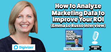 How to Analyze Marketing Data To Improve Your ROI [Emma Lo Russo ...