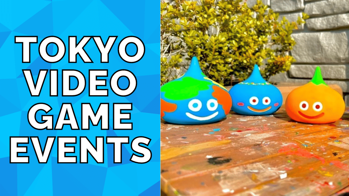 Tokyo Video Game Events | Tokyo Game Life