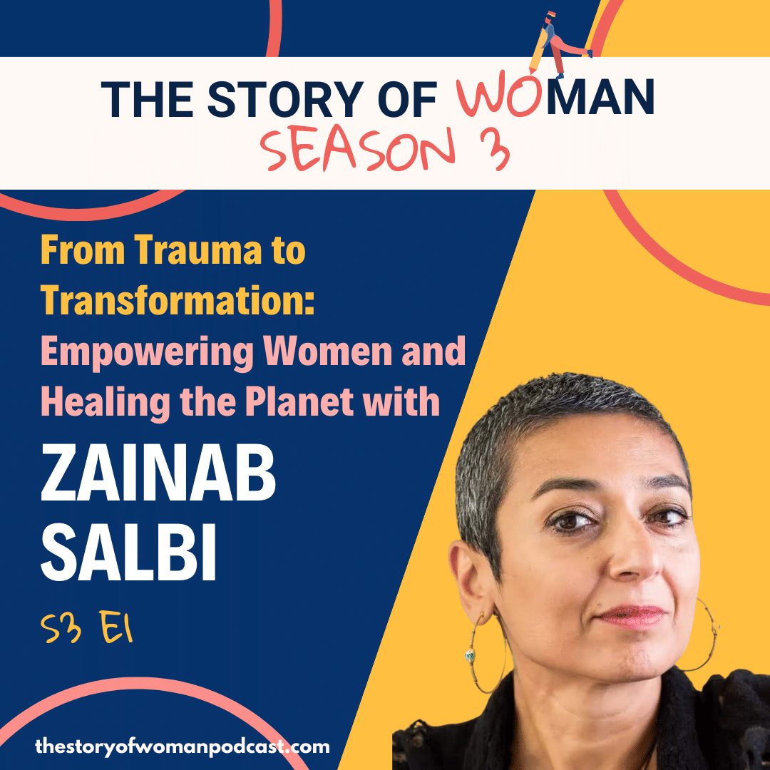 S3 E1. From Trauma to Transformation: Empowering Women and Healing the Planet with Zainab Salbi ...
