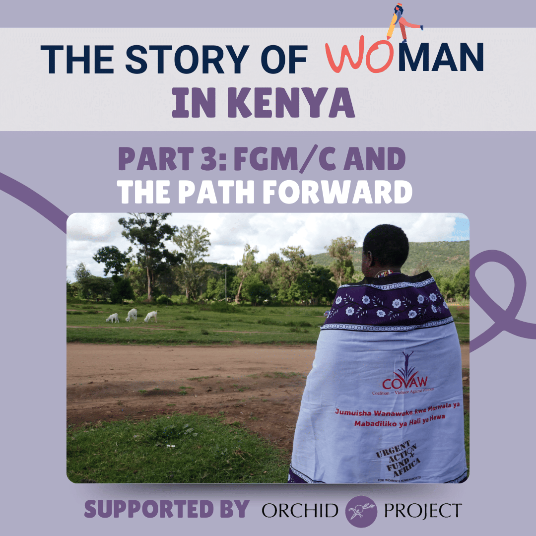 The Story of Woman in Kenya part 3: FGM/C and The Path Forward | Podcast | The Story of Woman