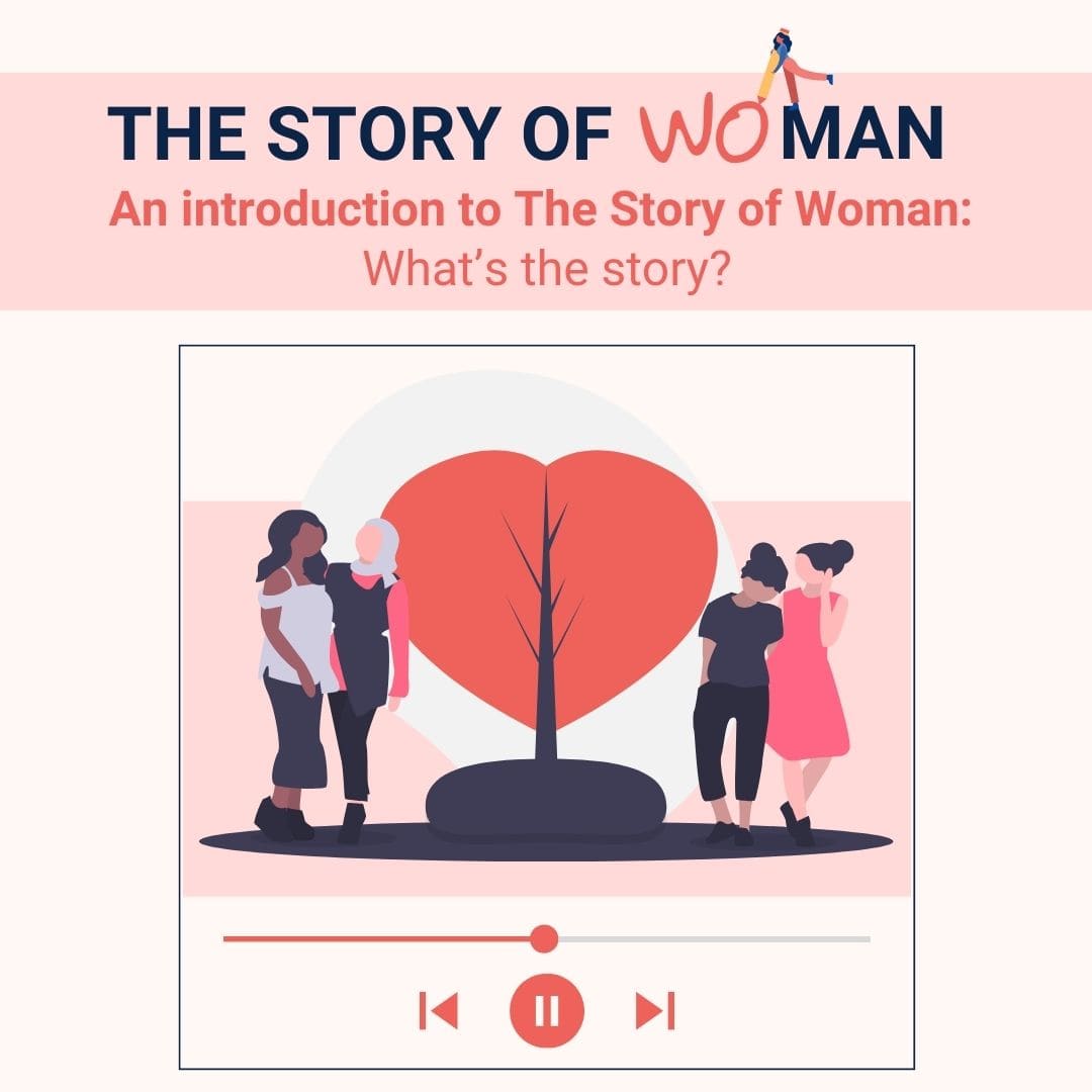 An introduction to The Story of Woman: what’s the story? | Podcast ...