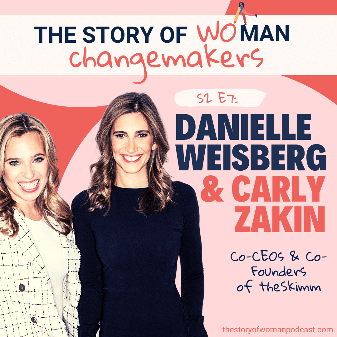 S2 E7. Woman and Change: Business Leaders with Carly Zakin and Danielle ...