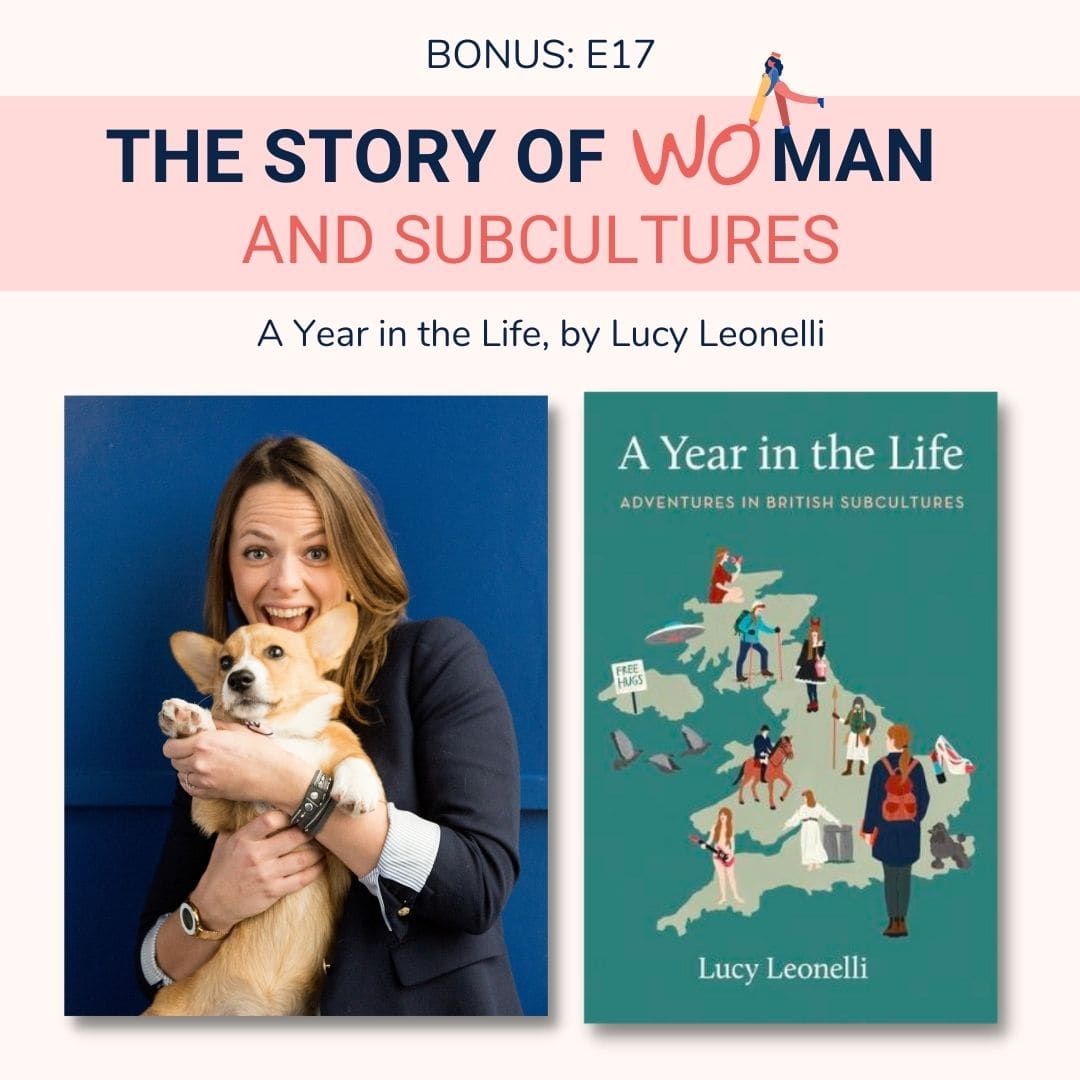 E17: BONUS: Woman and Subcultures: Lucy Leonelli, A Year in the Life ...