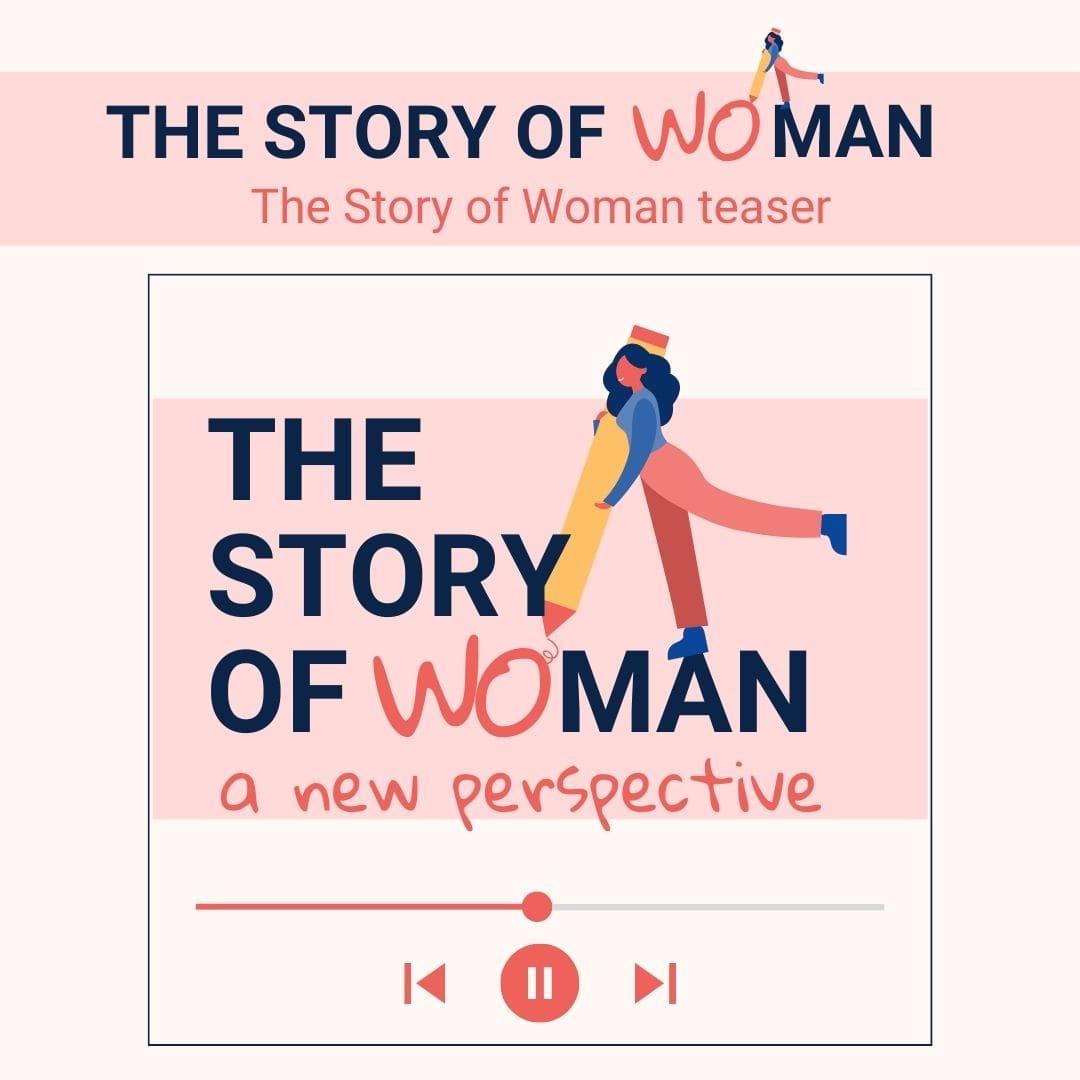 The Story of Woman teaser | Podcast | The Story of Woman