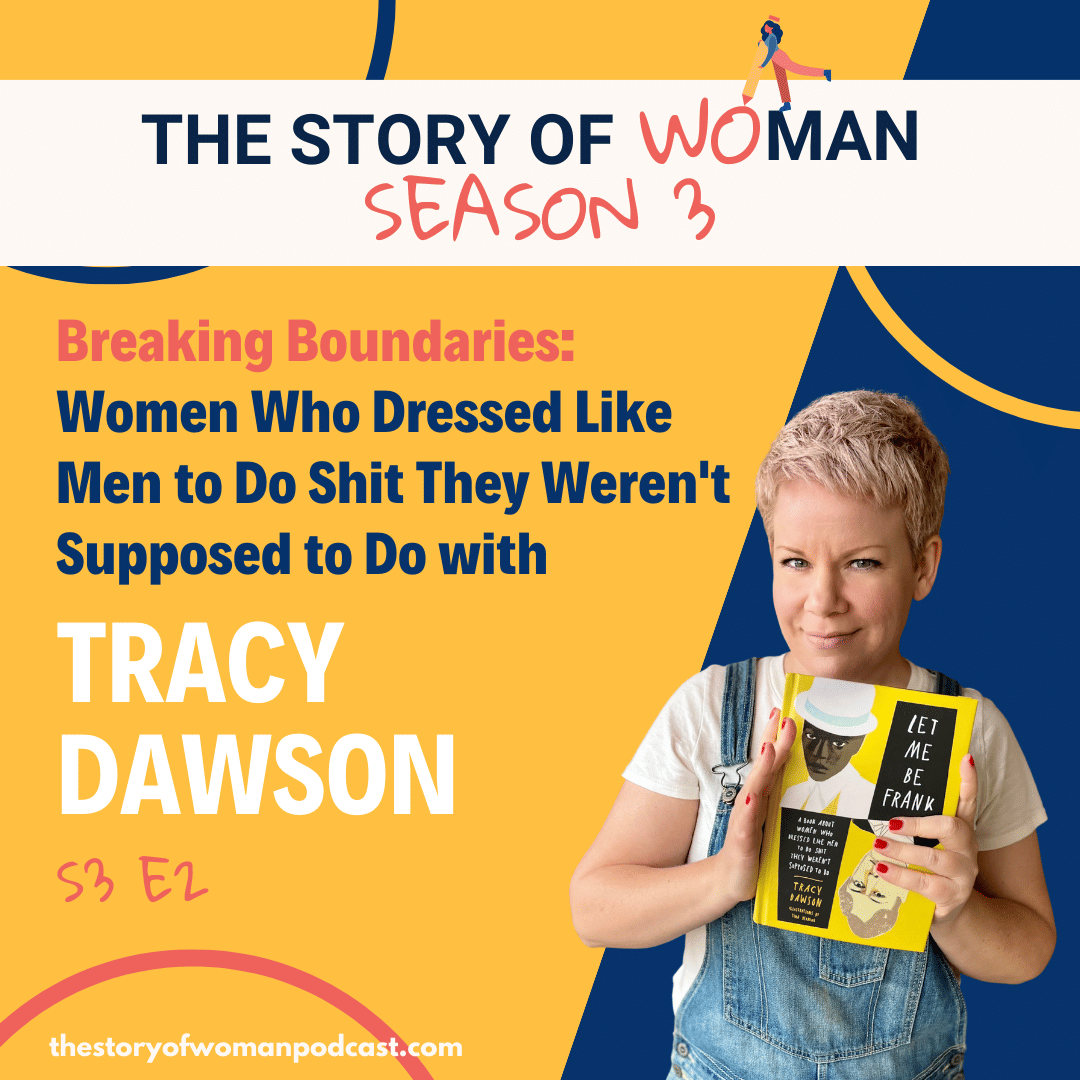 S3 E2. Breaking Boundaries: Women Who Dressed Like Men to Do Shit They Weren't Supposed to Do ...