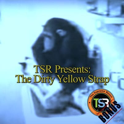 TSR Presents: The Dirty Yellow Strap | Unlock the secrets and stories ...