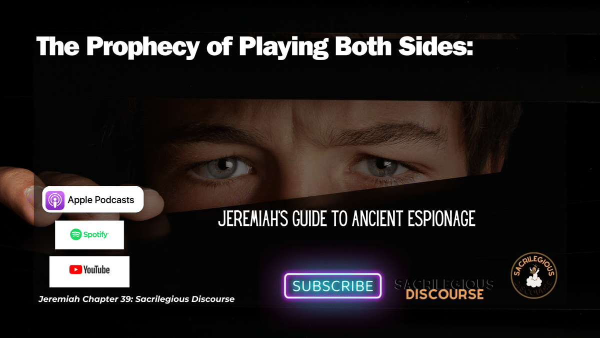 The Prophecy of Playing Both Sides: Jeremiah's Guide to Ancient ...