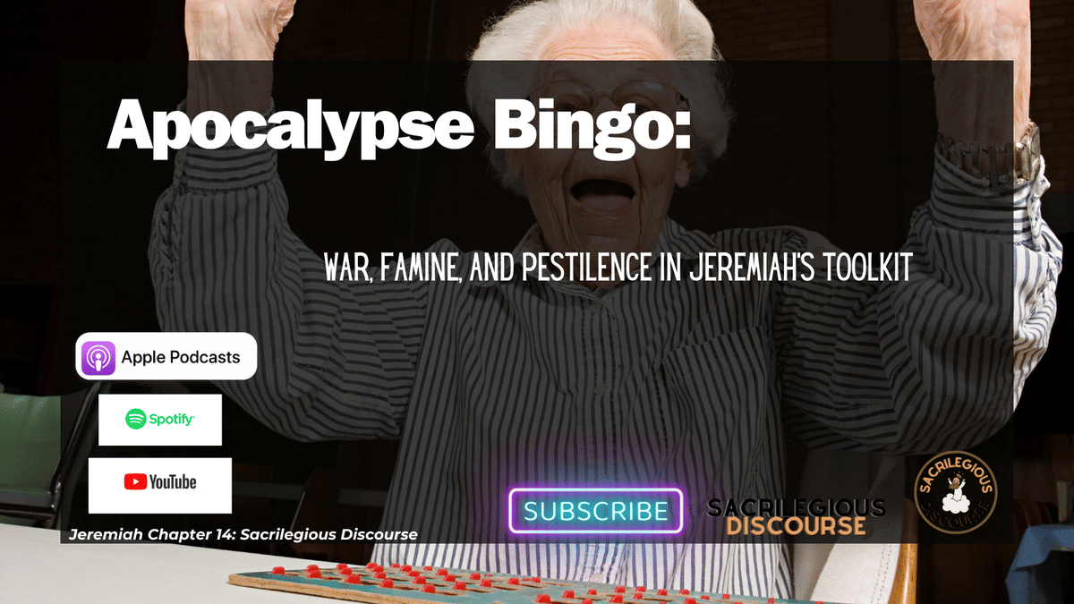 Apocalypse Bingo: War, Famine, and Pestilence in Jeremiah's Toolkit ...
