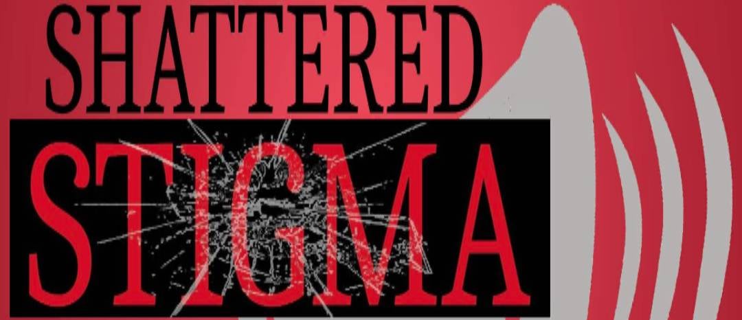 Shattered Stigma | Ashes to Awesome Podcast -Smashing Stigmas