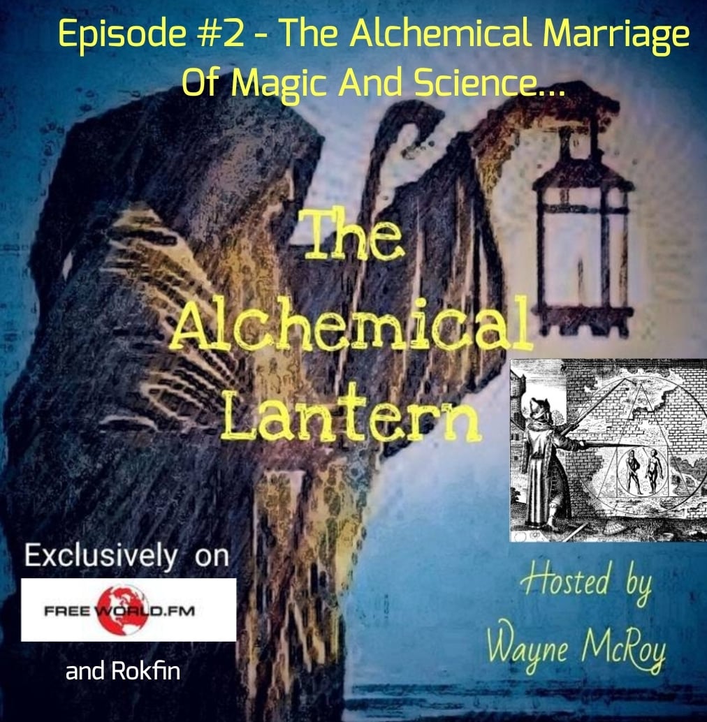 The Alchemical Lantern - Episode #2 - The Alchemical Marriage Of Magic ...