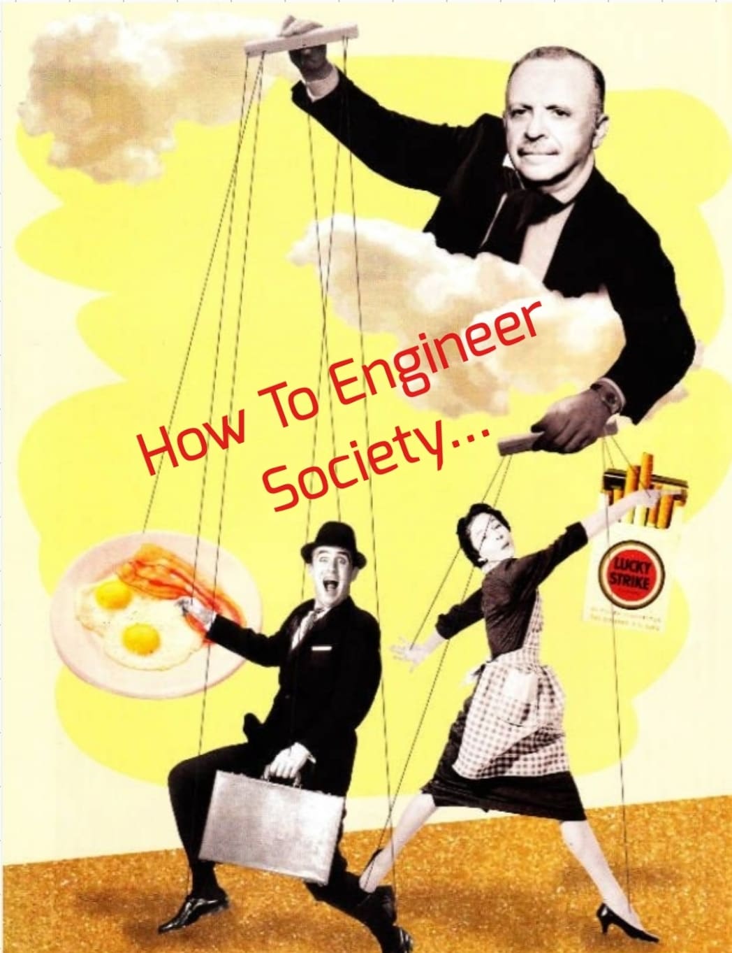 How To Engineer Society...