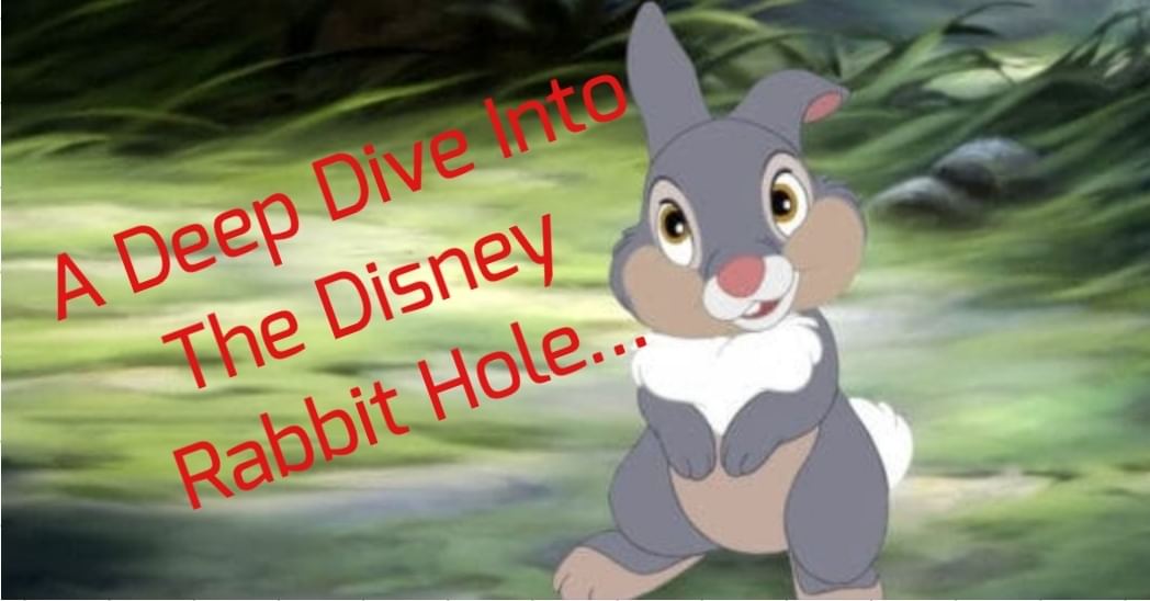 A Deep Dive Into The Disney Rabbit Hole...