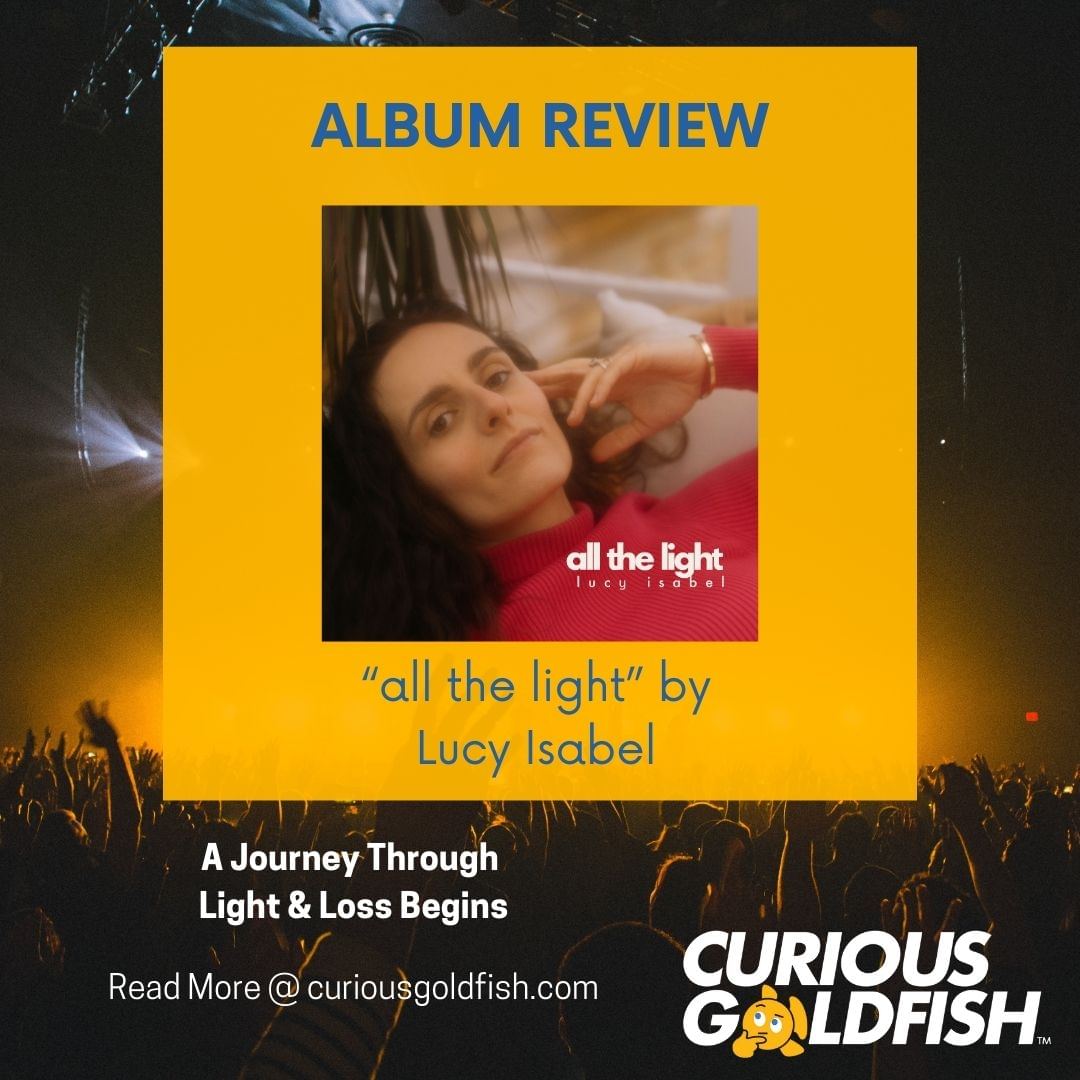 Lucy Isabel's "All the Light," A Journey Through Light & Loss Begins ...