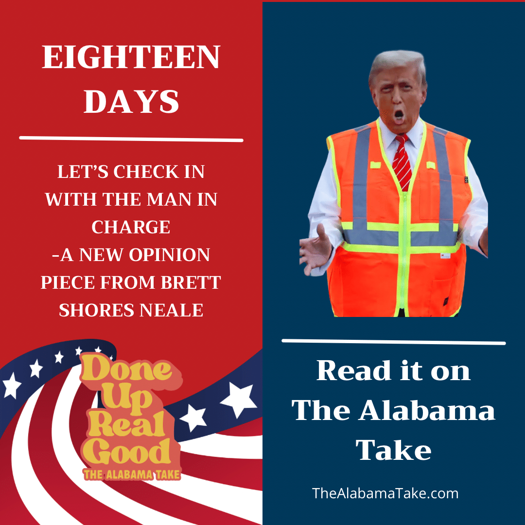 Eighteen Days Trump | The Alabama Take - Compositions, Podcasts, and ...