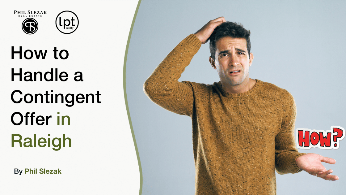 How to Handle a Contingent Offer in Raleigh | Real Estate Talk with ...