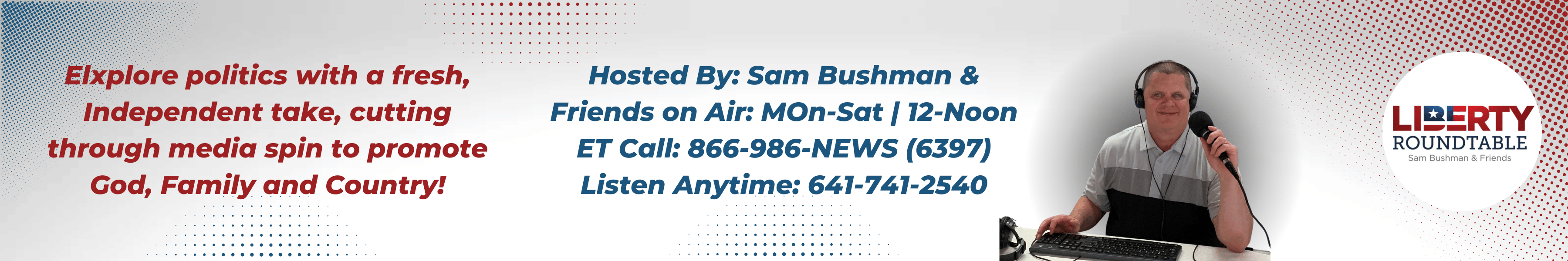 Welcome to Liberty RoundTable! Hosted By: Sam Bushman and Friends On ...