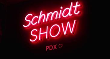 The Schmidt Show PDX