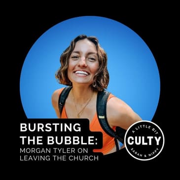 Bursting the bubble: Morgan Tyler on Leaving the Church | A Little Bit ...