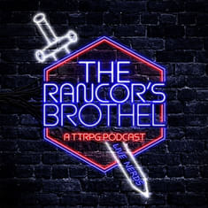 The Rancor's Brothel: A Tabletop Gaming Podcast