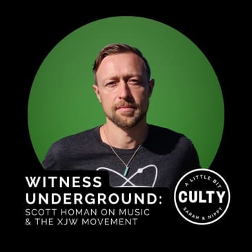 Witness Underground: Scott Homan on Music & The XJW Movement | A Little ...