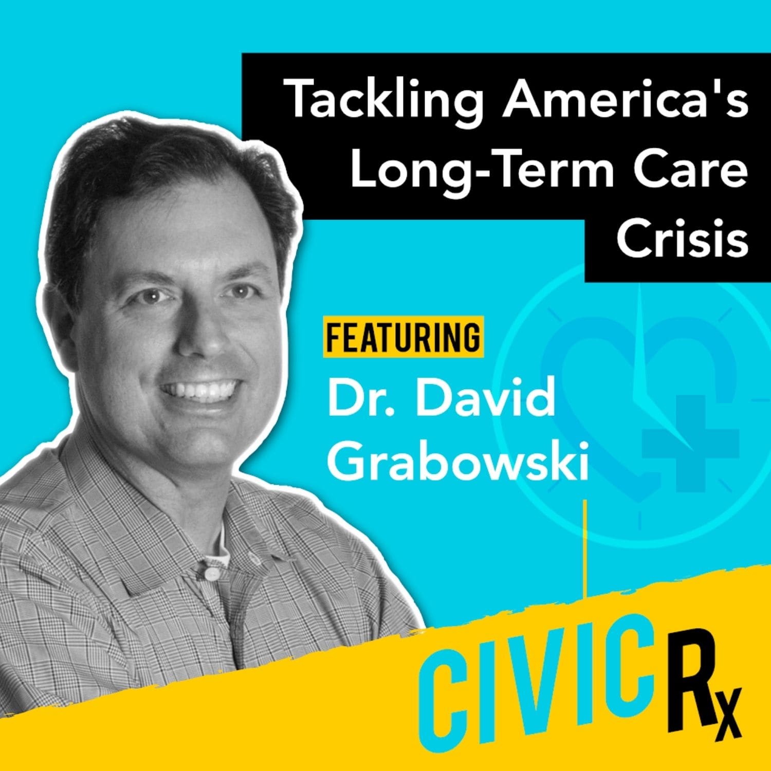 Fixing America's long-term care system, with Dr. David Grabowski (EP.31 ...