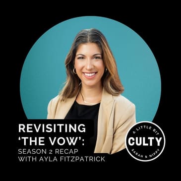 Revisiting ‘The Vow’: Season 2 Recap with Ayla Fitzpatrick | A Little ...